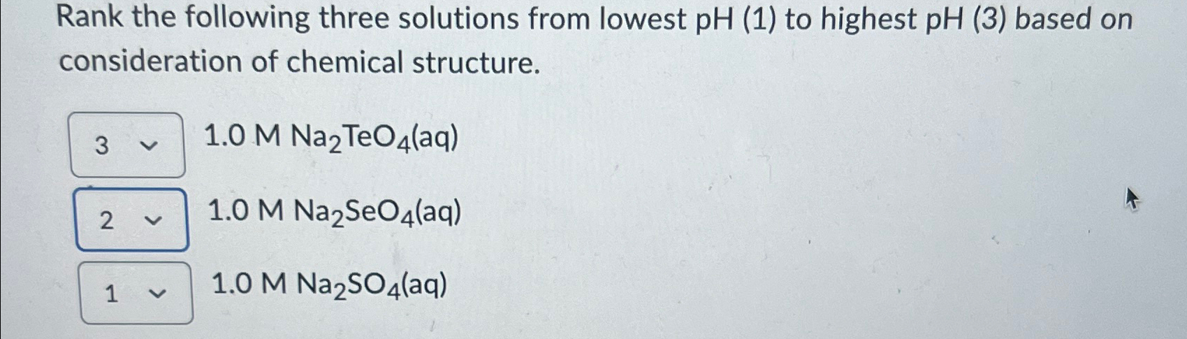 Solved Rank the following three solutions from lowest pH(1) | Chegg.com