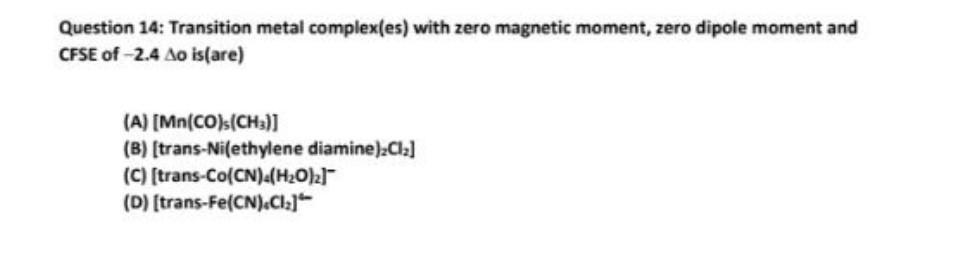 Solved Question 14: Transition metal complex(es) with zero | Chegg.com