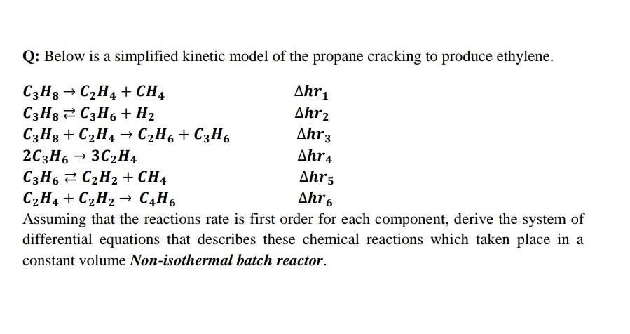 Solved Q: Below is a simplified kinetic model of the propane | Chegg.com