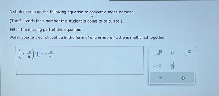 Solved A student sets up the following equation to convert a | Chegg.com
