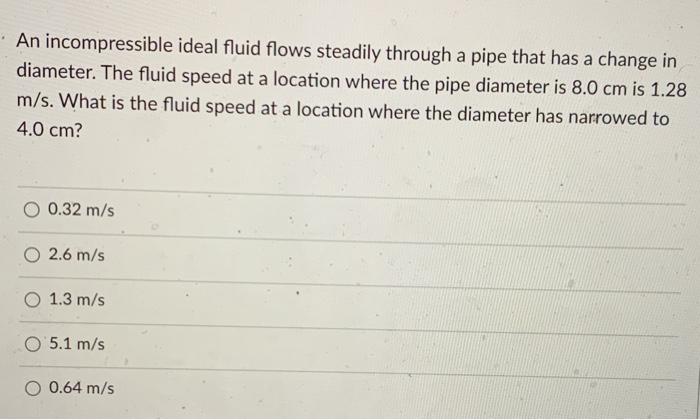 Solved . An incompressible ideal fluid flows steadily | Chegg.com Solved . An incompressible ideal fluid flows steadily | Chegg.com
