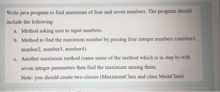Solved Write Java Program To Find Maximum Of Four And Seven 9021
