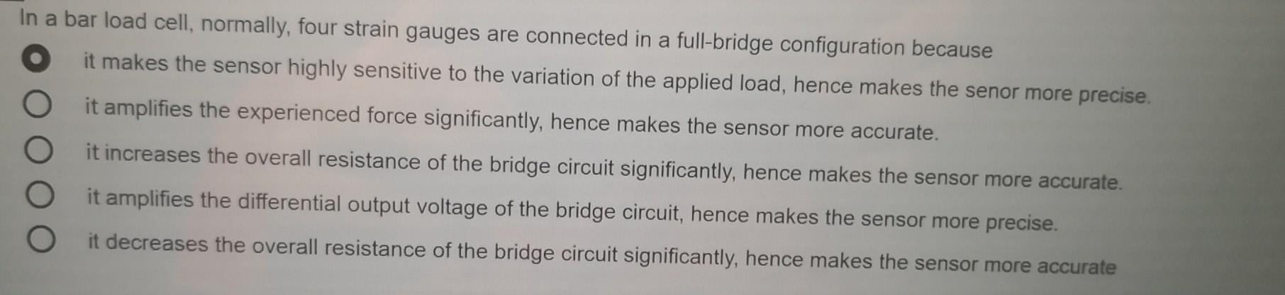 Solved In a bar load cell, normally, four strain gauges are | Chegg.com