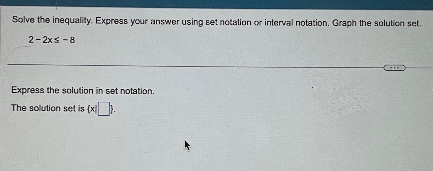 Solved Solve the inequality. Express your answer using set | Chegg.com