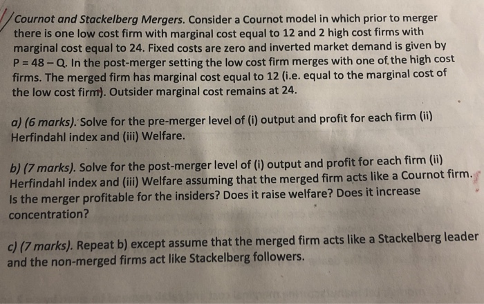 Solved Cournot and Stackelberg Mergers. Consider a Cournot | Chegg.com