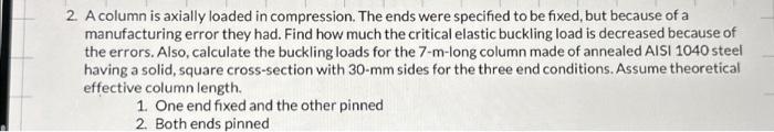Solved 2. A column is axially loaded in compression. The | Chegg.com