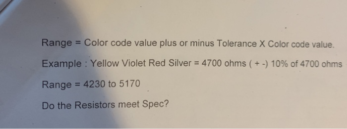 Solved Range = Color code value plus or minus Tolerance X | Chegg.com