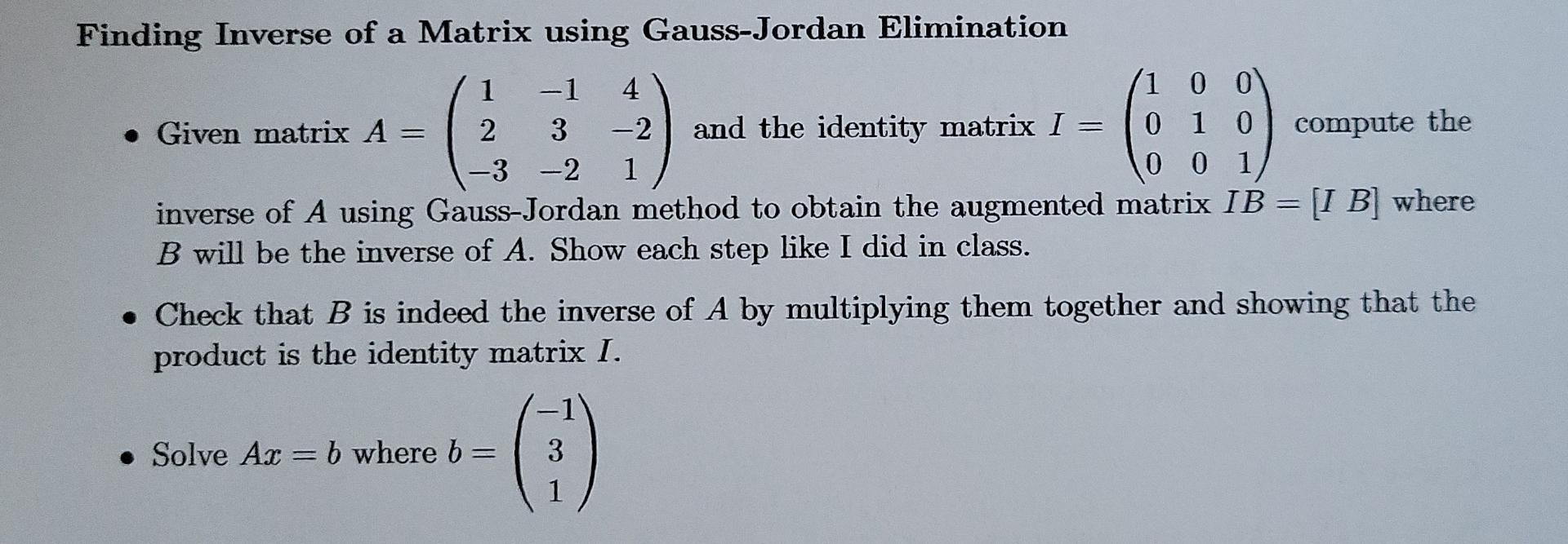 Solved Finding Inverse of a Matrix using Gauss-Jordan | Chegg.com