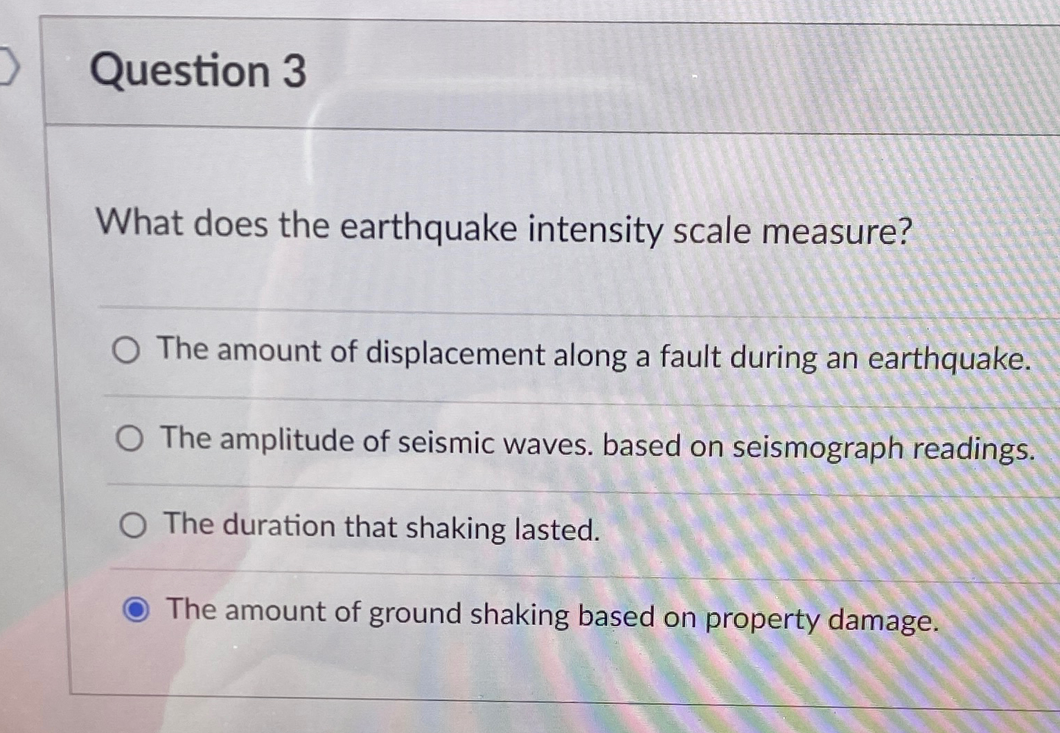 Solved Question 3What does the earthquake intensity scale | Chegg.com