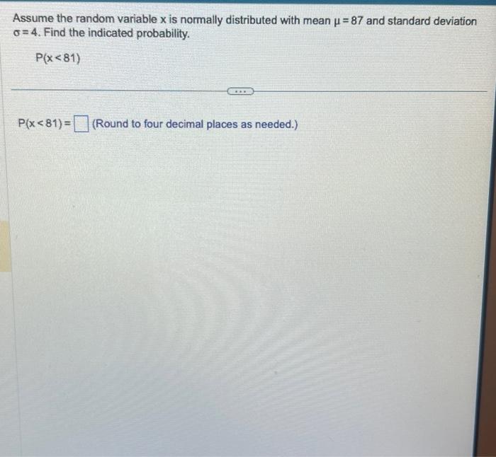 Solved Assume the random variable x is normally distributed | Chegg.com
