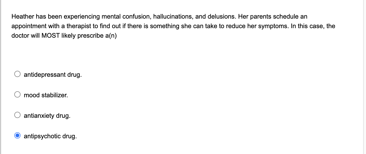Solved Heather has been experiencing mental confusion, | Chegg.com