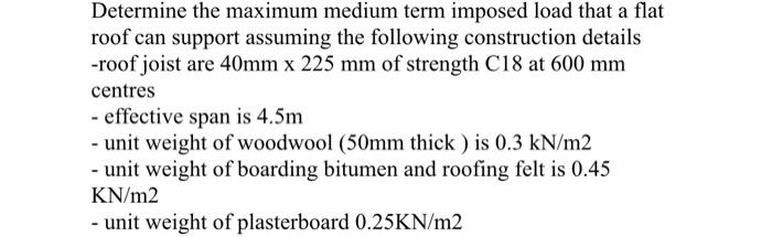 Solved Determine the maximum medium term imposed load that a | Chegg.com
