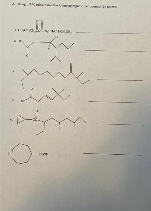 Solved 2. Using IUPAC rules, name the following organic | Chegg.com