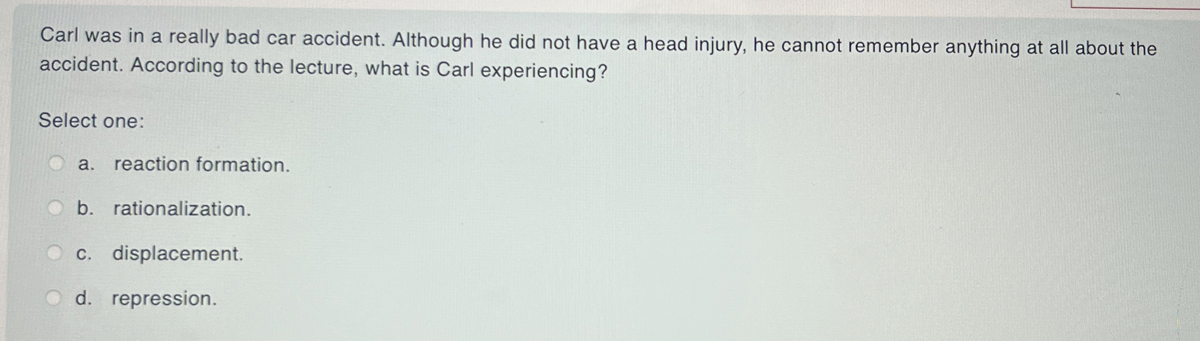 Solved Carl was in a really bad car accident. Although he | Chegg.com