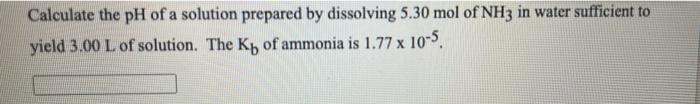 Solved Calculate the pH of a solution prepared by dissolving | Chegg.com