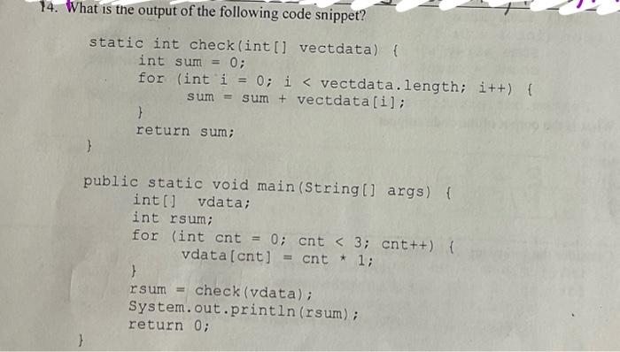Solved 14. What is the output of the following code snippet? | Chegg.com