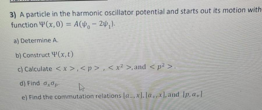 Solved 3) A particle in the harmonic oscillator potential | Chegg.com