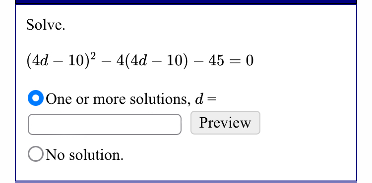 Solved Solve.(4d-10)2-4(4d-10)-45=0One or more solutions, | Chegg.com