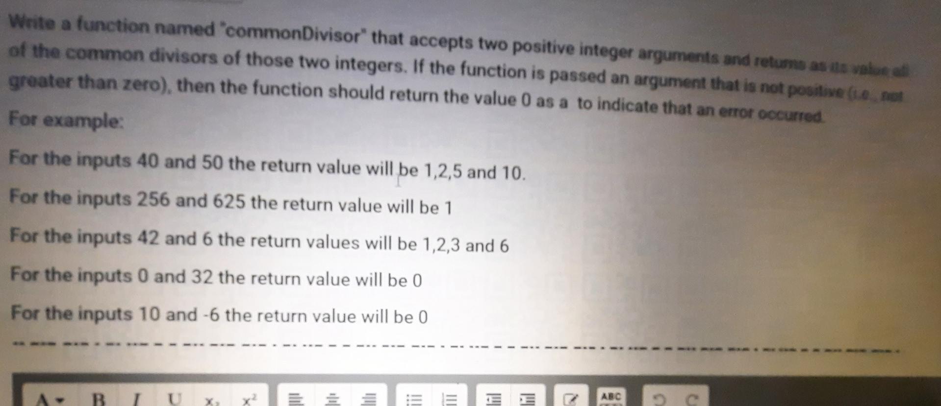 Solved Write a function named "commonDivisor" that accepts | Chegg.com