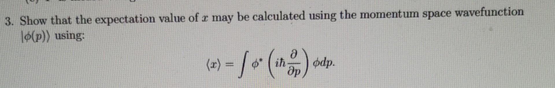 Solved 3 Show That The Expectation Value Of X May Be