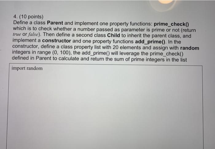 Solved 4. (10 points) Define a class Parent and implement | Chegg.com