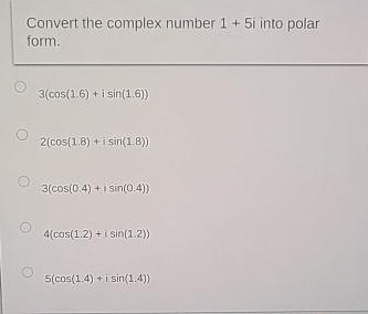 Solved Convert the complex number 1+5i into polar | Chegg.com