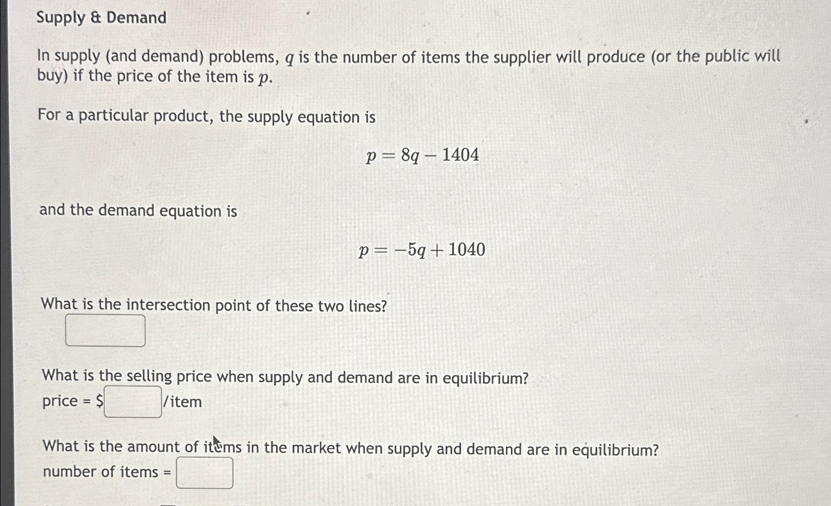 Solved Supply & DemandIn supply (and demand) ﻿problems, q | Chegg.com