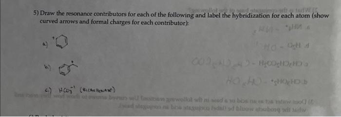 Solved 5) Draw the resonance contributors for each of the | Chegg.com