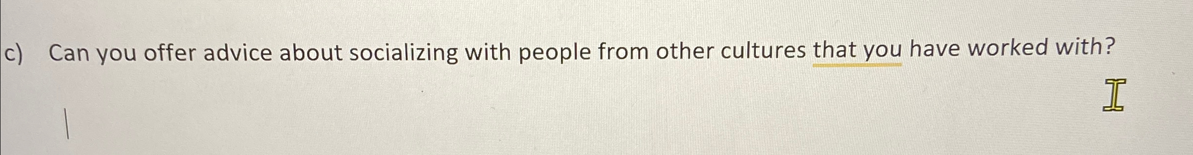 Solved c) ﻿Can you offer advice about socializing with | Chegg.com