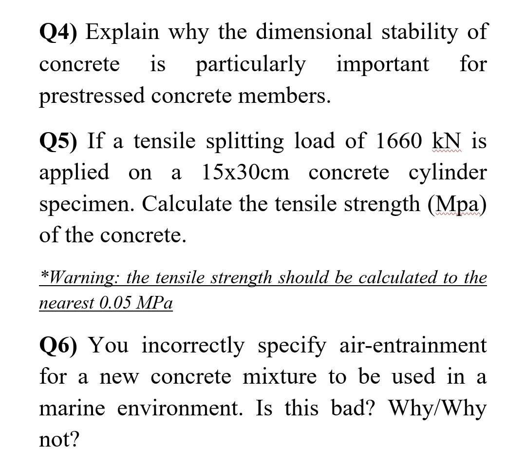 Solved Q4) Explain why the dimensional stability of concrete | Chegg.com