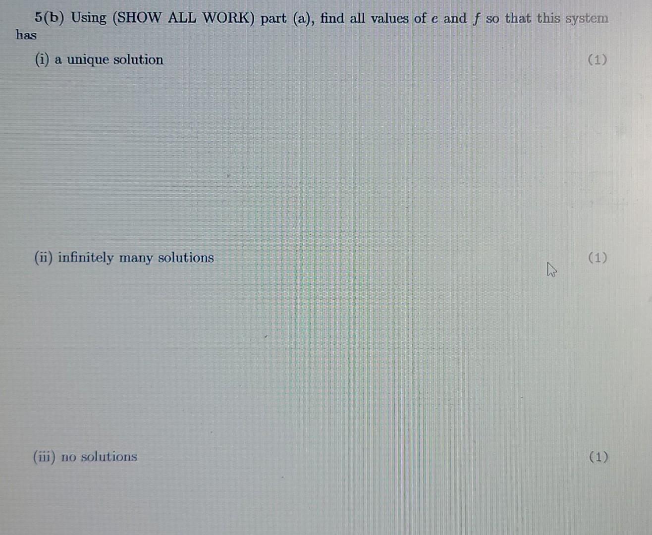 Solved 5. Suppose e, f ER and consider the linear system in | Chegg.com Solved 5. Suppose e, f ER and consider the linear system in | Chegg.com