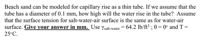 Solved Beach sand can be modeled for capillary rise as a | Chegg.com