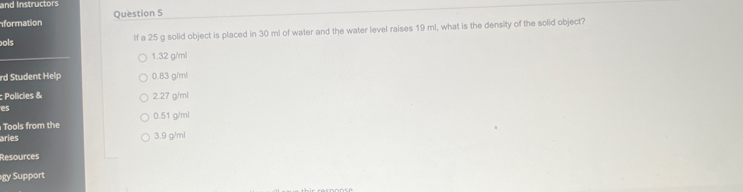 Solved Question 5If a 25g ﻿solid object is placed in 30ml | Chegg.com