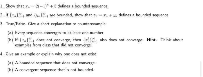 Solved 1. Show that xn=2(−1)n+5 defines a bounded sequence. | Chegg.com