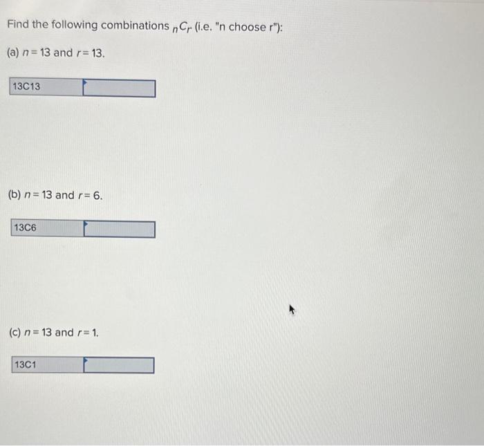 Solved Find the following combinations nCr (i.e. " n choose | Chegg.com