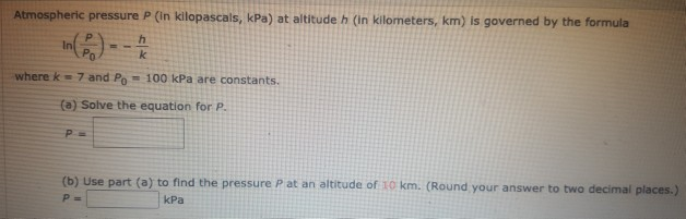 Solved Atmospheric pressure P (in kilopascals, kPa) at | Chegg.com