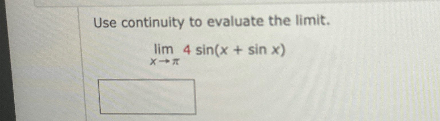 Solved Use continuity to evaluate the | Chegg.com
