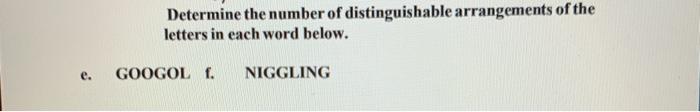 Solved Determine the number of distinguishable arrangements | Chegg.com