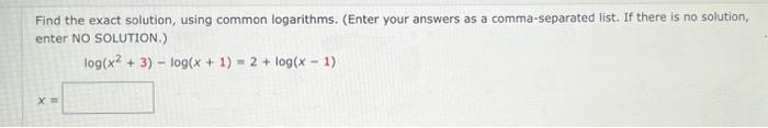 Solved Find the exact solution, using common logarithms. | Chegg.com