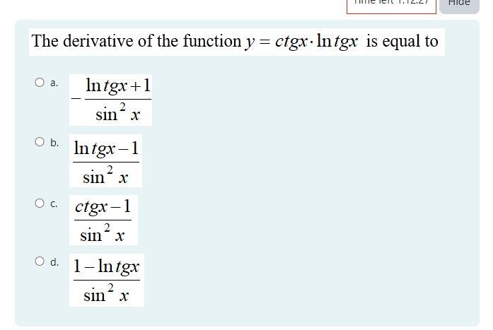 Solved The derivative of the function y=ctgx*lntgx ﻿is equal | Chegg.com