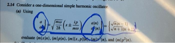 Solved 2.14 Consider a one-dimensional simple harmonic | Chegg.com