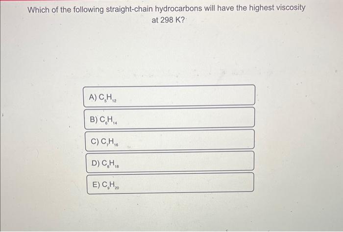 Solved Which of the following straight chain hydrocarbons | Chegg.com