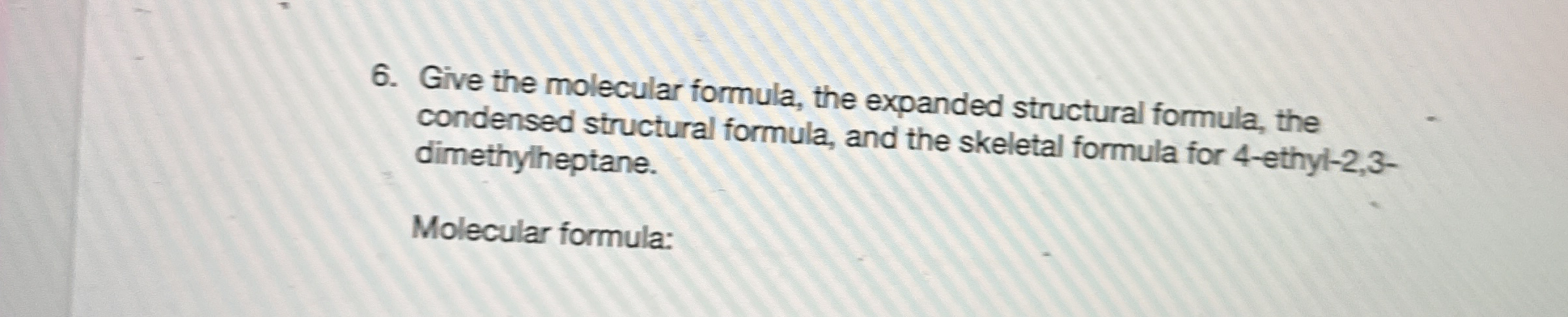 Solved Give the molecular formula, the expanded structural | Chegg.com