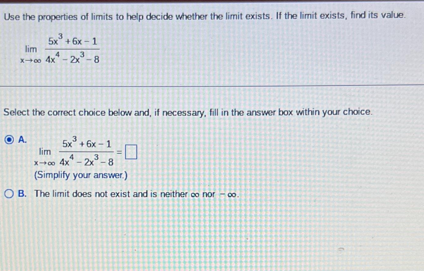 Solved Use the properties of limits to help decide whether | Chegg.com