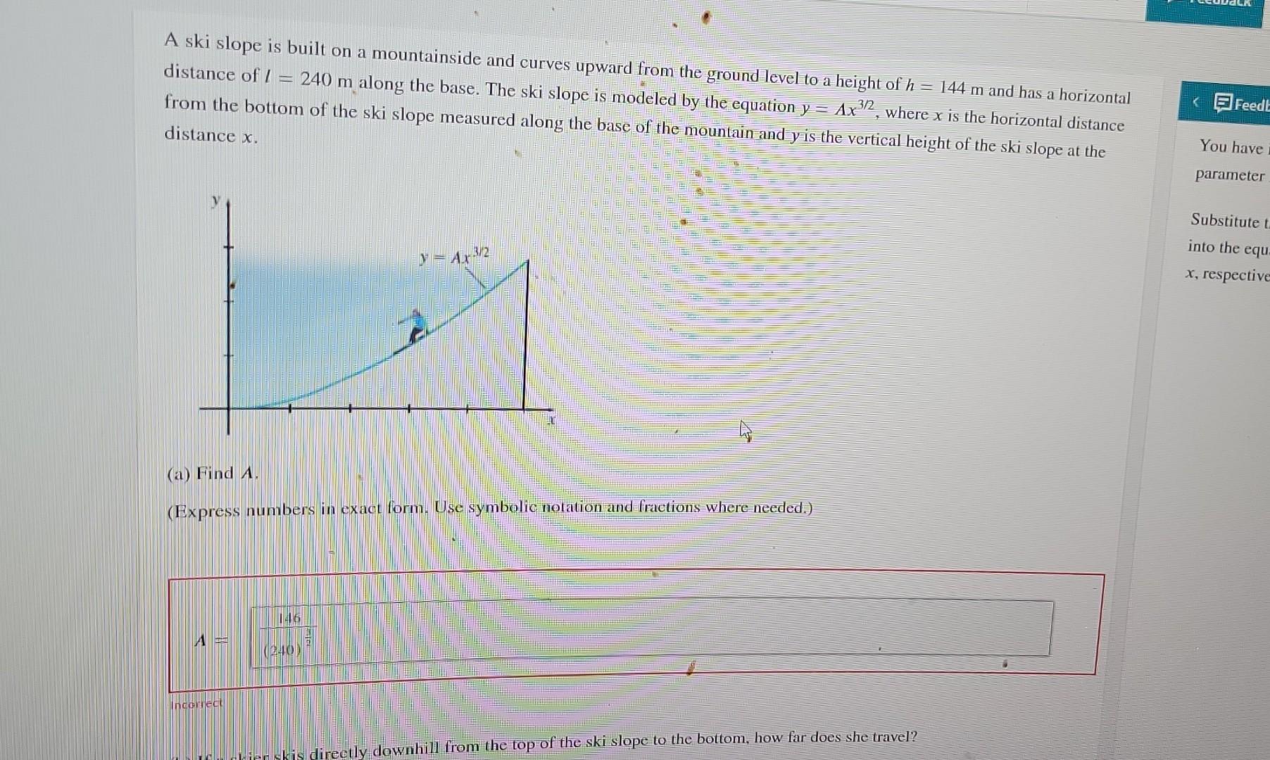 Solved A ski slope is built on a mountainside and curves | Chegg.com