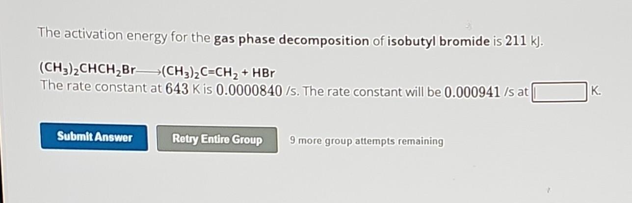 Solved The activation energy for the gas phase decomposition | Chegg.com