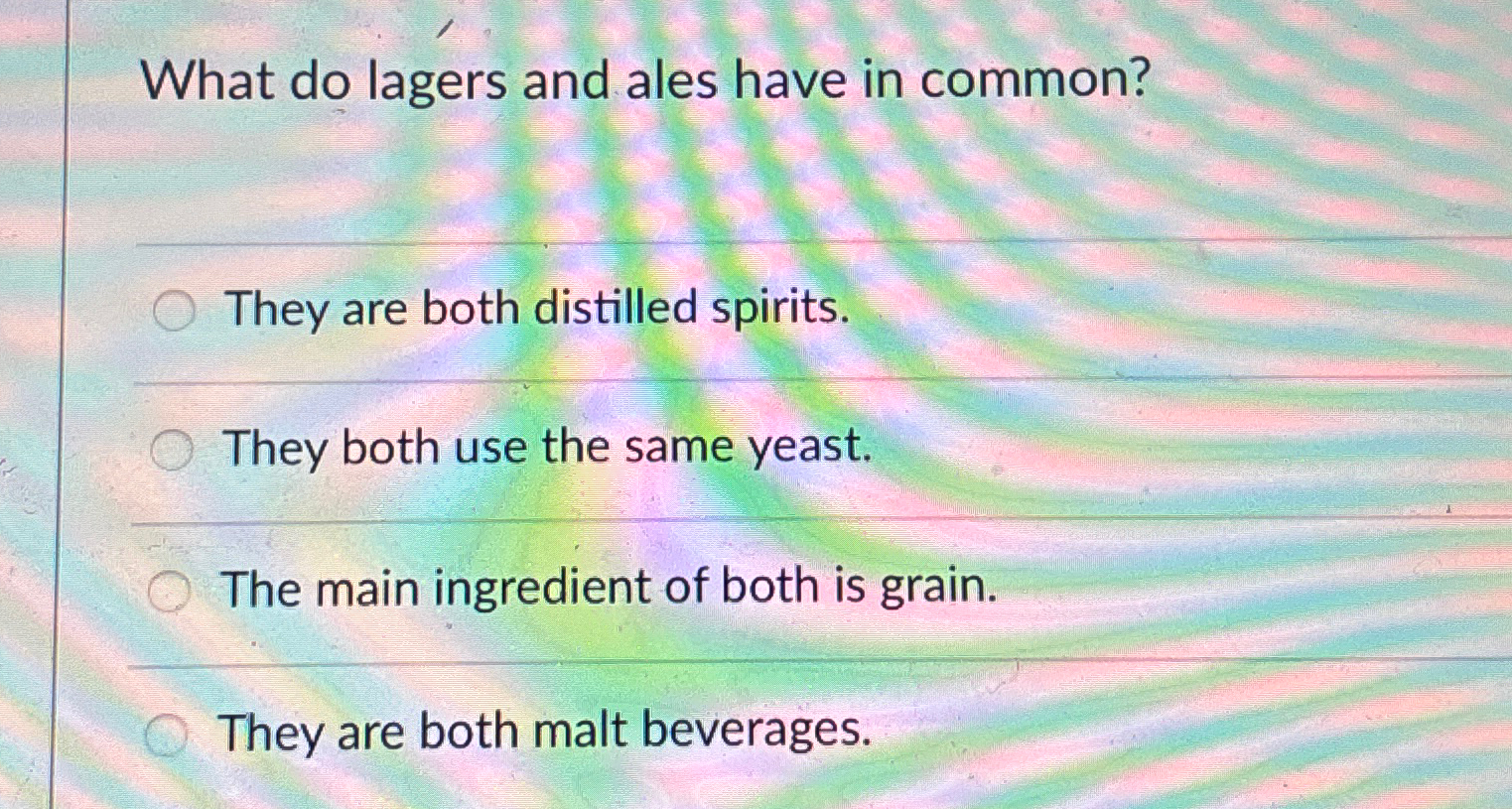 Solved What do lagers and ales have in common?They are both | Chegg.com