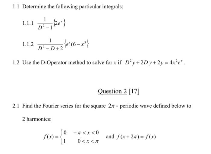 Solved 1.1 Determine the following particular integrals: | Chegg.com