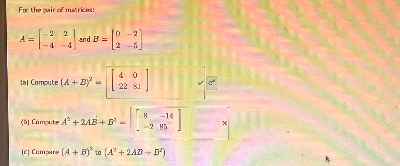 Solved For the pair of matrices:A=[-22-4-4] ﻿and | Chegg.com