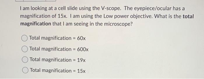 Solved I am looking at a cell slide using the V-scope. The | Chegg.com